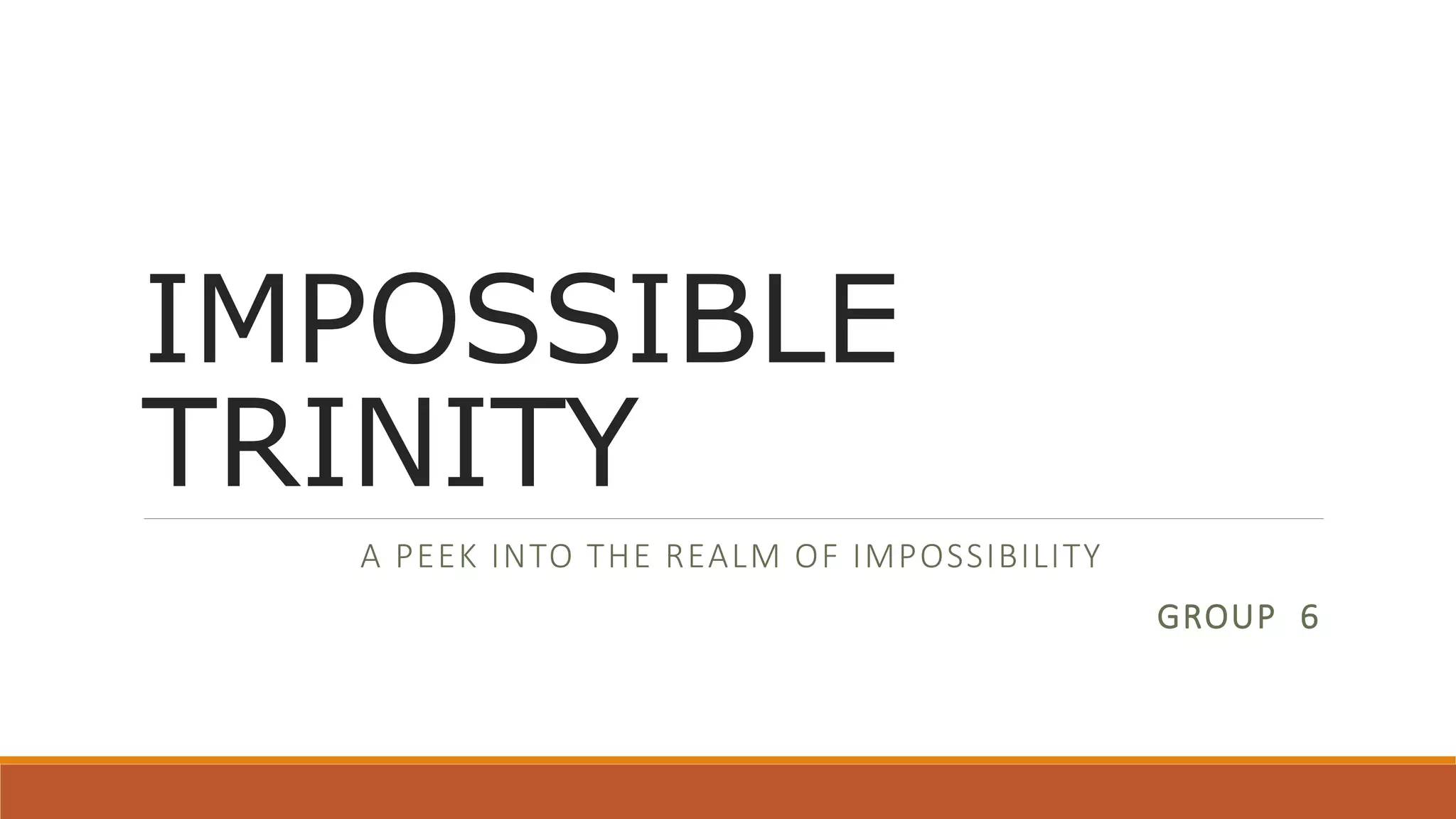 Impossible Trinity for Dummies | PPTX | Currencies | Economy