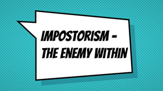 Imposterism | PPT