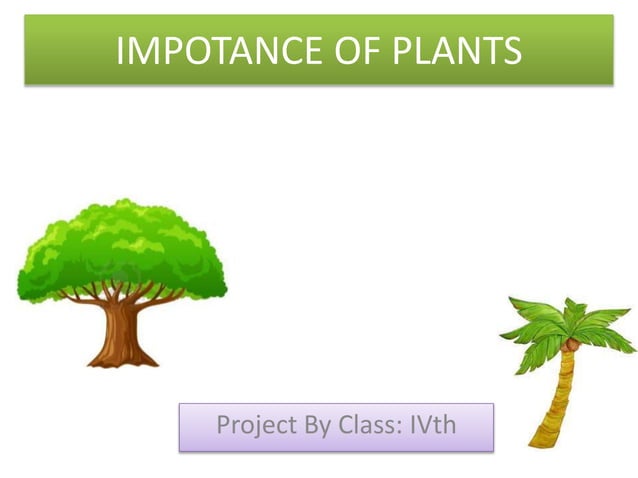 Importance of plants | PPT
