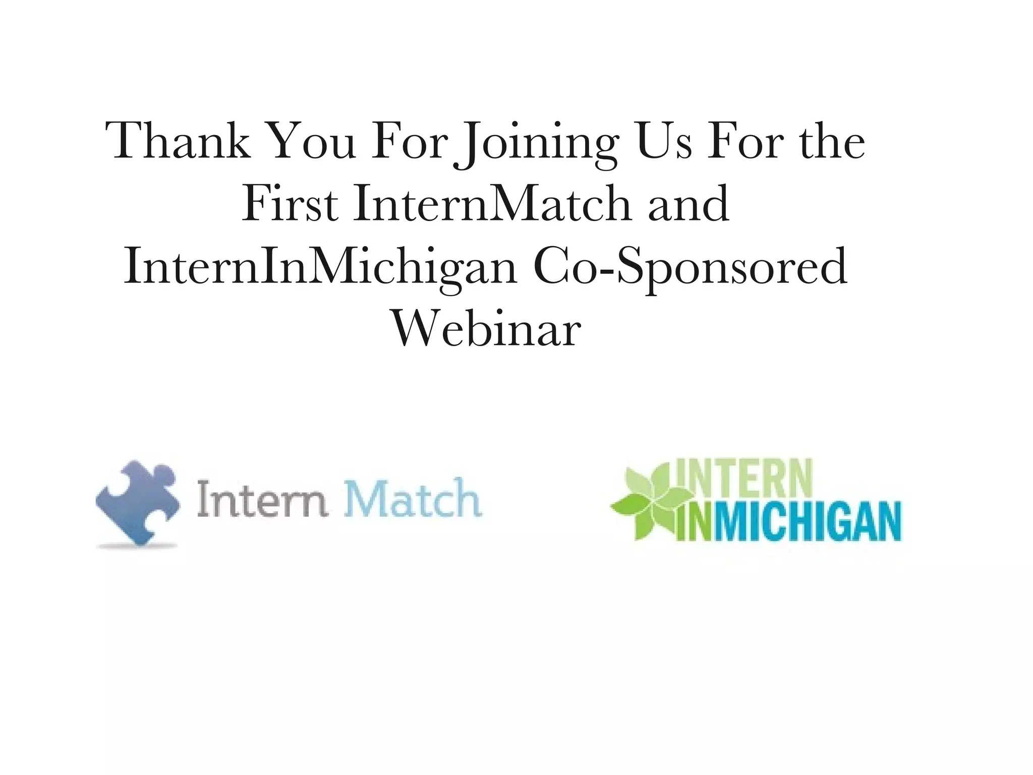 InternInMichigan.com / InternMatch.com Collaborative Webinar | PPT