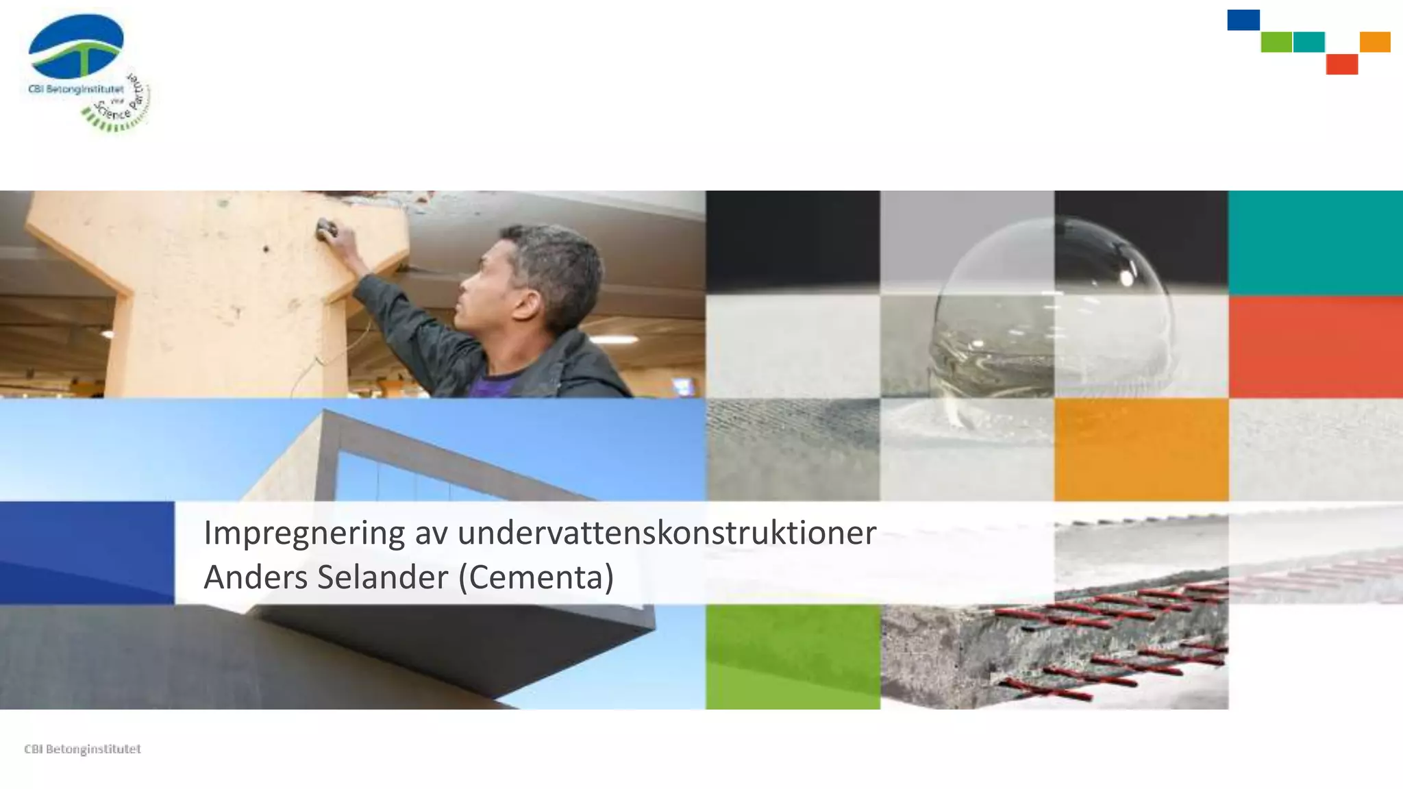 Impregnering av undervattenskonstruktioner - Anders Selander, Cementa. | PPTX | Chemistry | Science