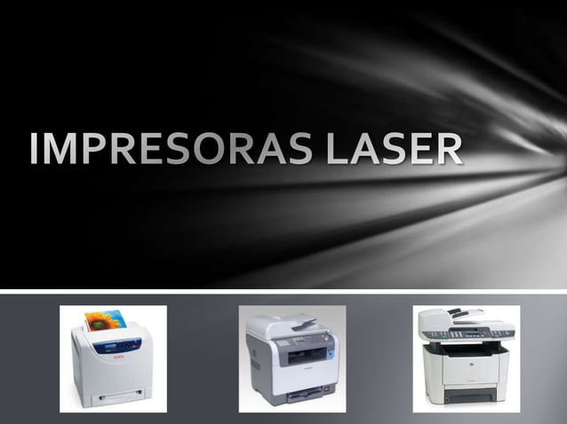 Impresoras laser | PPTX