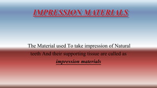IMPRESSION MATERIALS PROSTHODONTICS | PPT