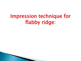 K-prosthodontic-lec2-Impression for complete denture | PPT