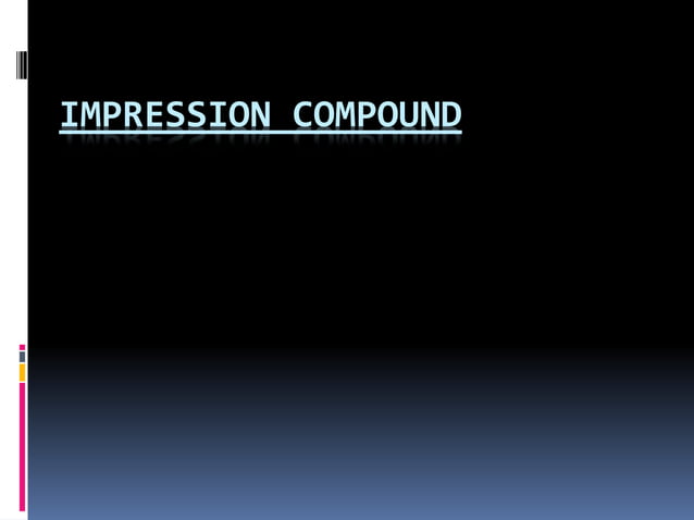 impression compound.pptx