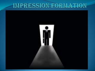 Impression formation | PPTX