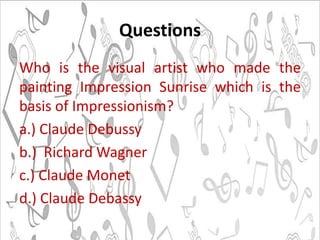 Impressionism | PPTX | Classical Music | Music