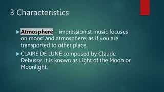 THE 20TH CENTURY MUSIC : IMPRESSIONISM.pptx