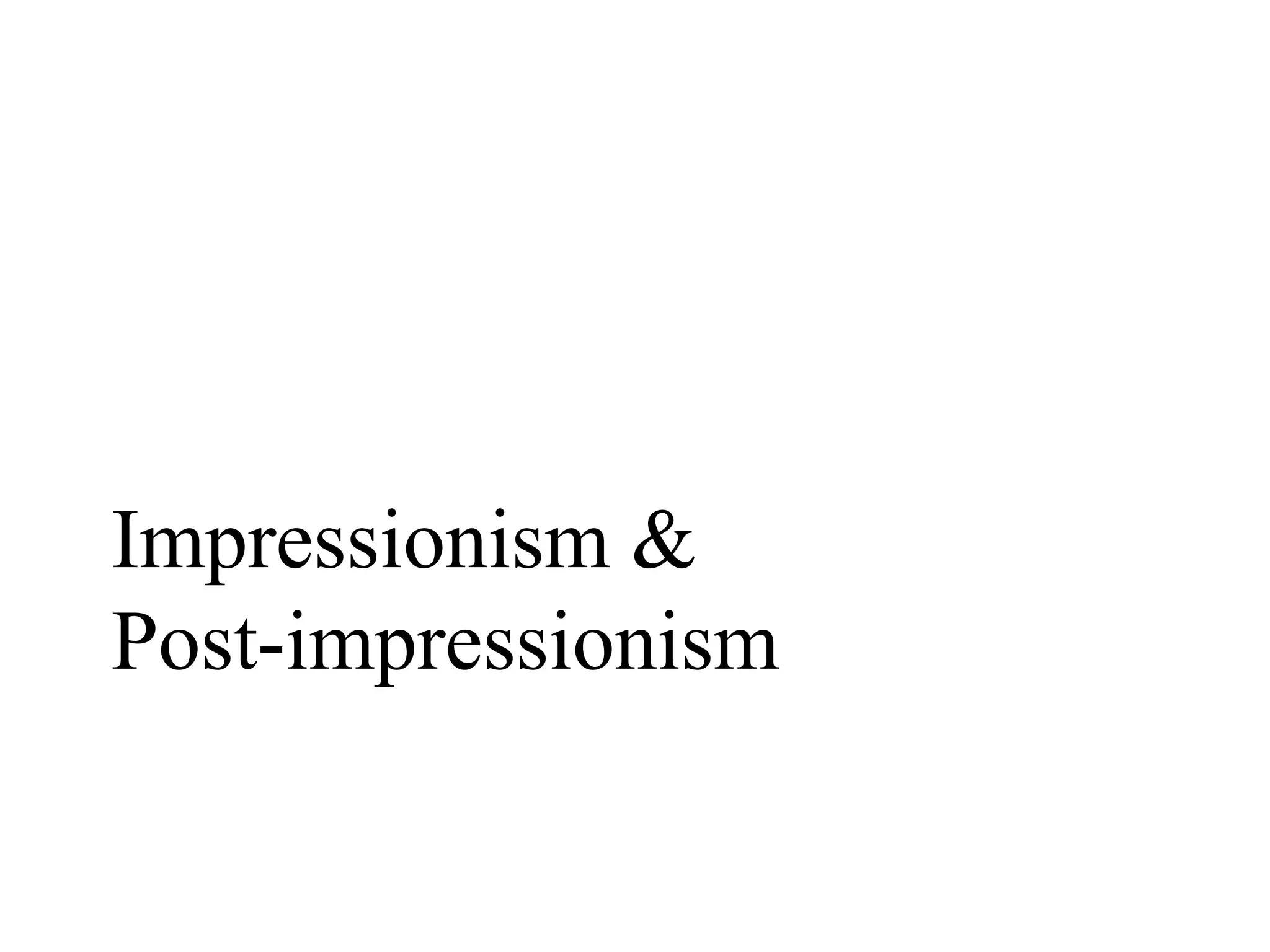Impressionism and post-impressionism | PPT