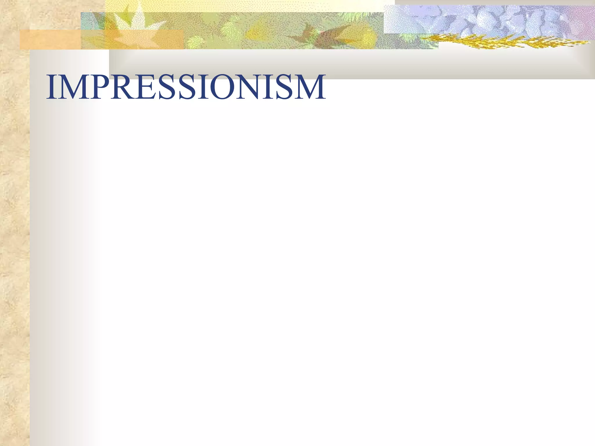 Impressionism & Post Impressionism | PPT | Modern Art | Fine Art