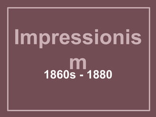 Impressionism & Post Impressionism | PPTX