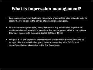 Impression Management Perception of self image & behaviour | PPT