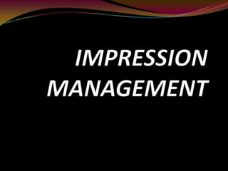 Impression Management | PPTX