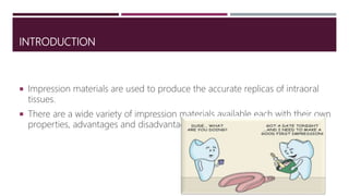 Impression materials in prosthodontics | PPTX