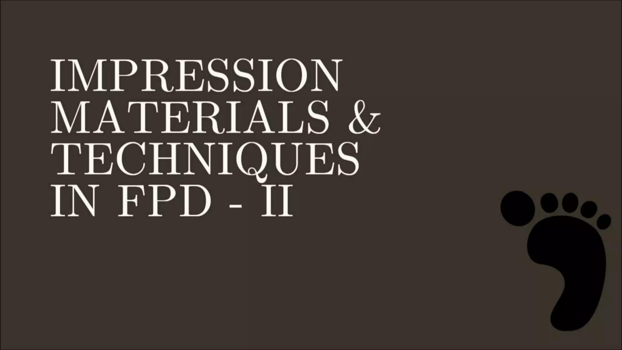 Impression materials and techniques in fpd part 2 | PPTX