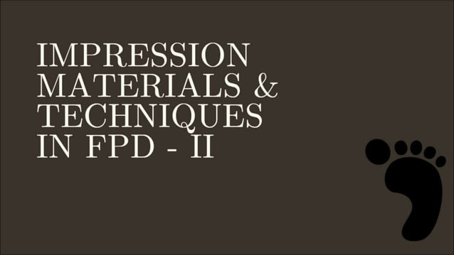 Impression materials and techniques in fpd part 2 | PPTX | Oral care ...