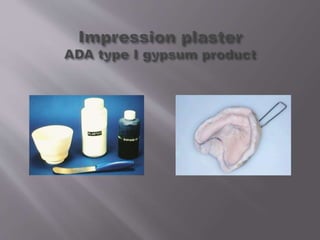 INTRODUCTION TO IMPRESSION MATERIALS | PPTX