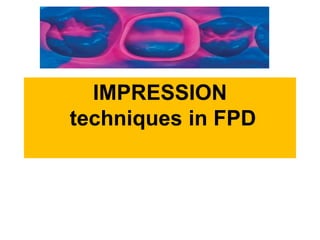 Impressions in fpd | PPT