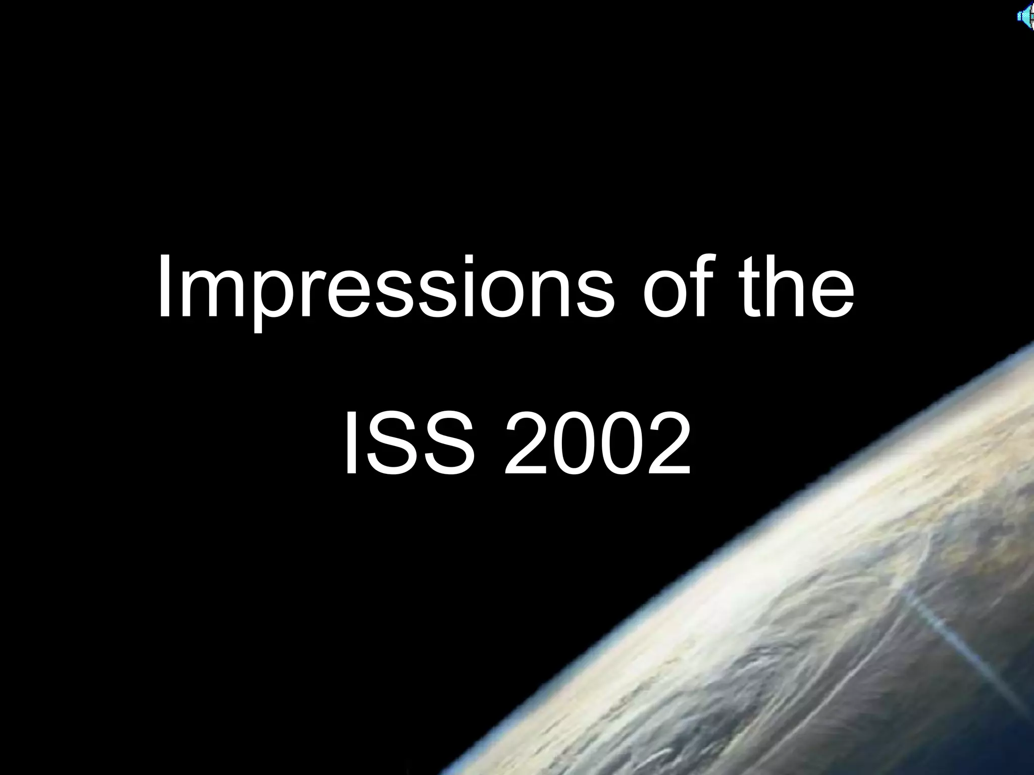Impressions Of Iss2002 (Dstm) | PPT | Free Download