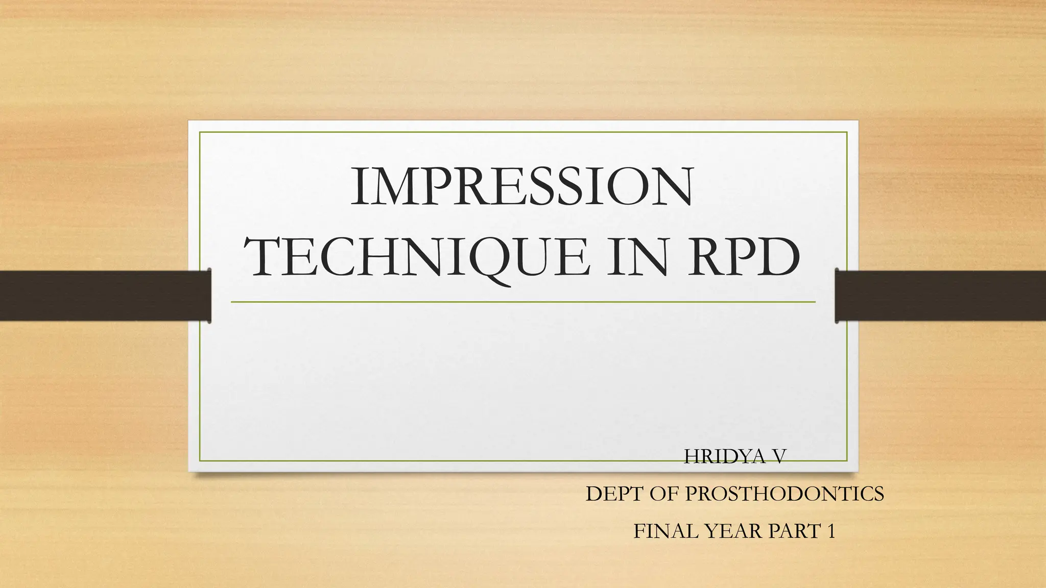 IMPRESSION TECHNIQUE IN RPD in prosthodontics | PPTX