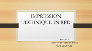 IMPRESSION TECHNIQUE IN RPD in prosthodontics | PPTX