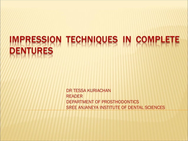 Impression techniques in complete dentures.ppt | Oral care | Personal Care