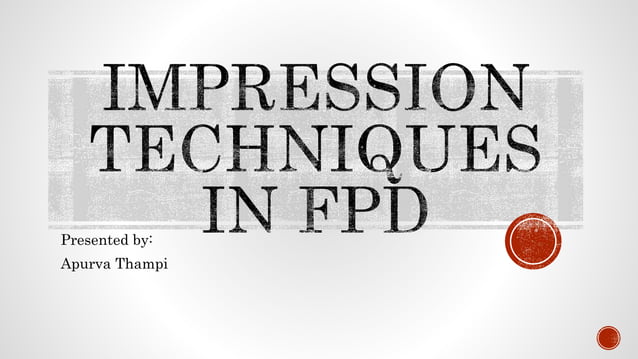 Impression techniques in fpd | PPTX | Dental Health | Diseases and ...