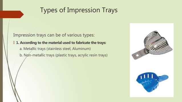 Impression Trays (PPT).pptx | Dental Health | Diseases and Conditions