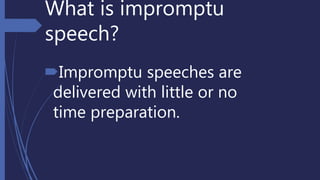 Impromptu speech | PPTX
