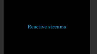 Impromptu orchestra: HTTP/2 and Reactive Streams | PPT