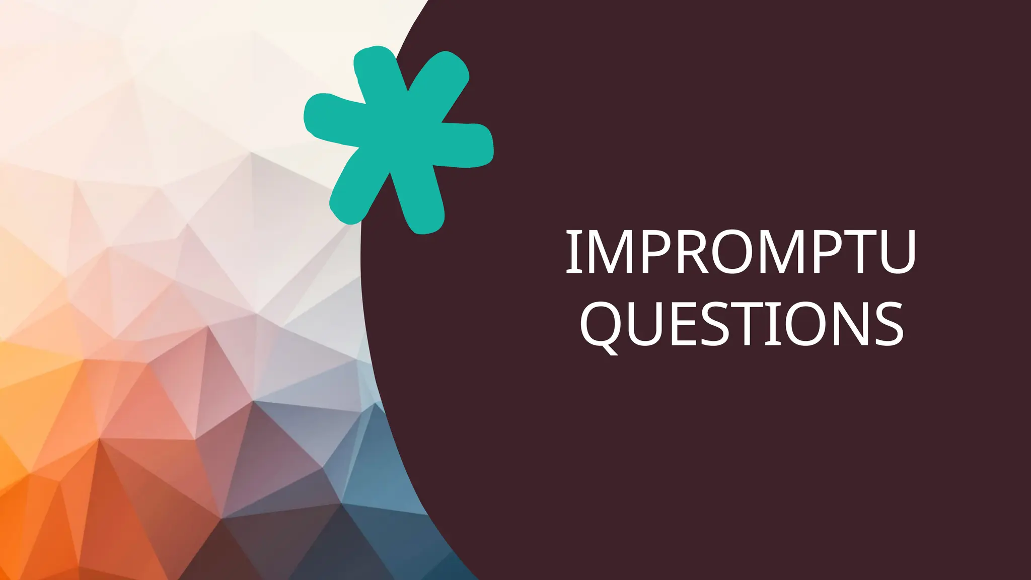 Impromptu questions for high school students | PPTX