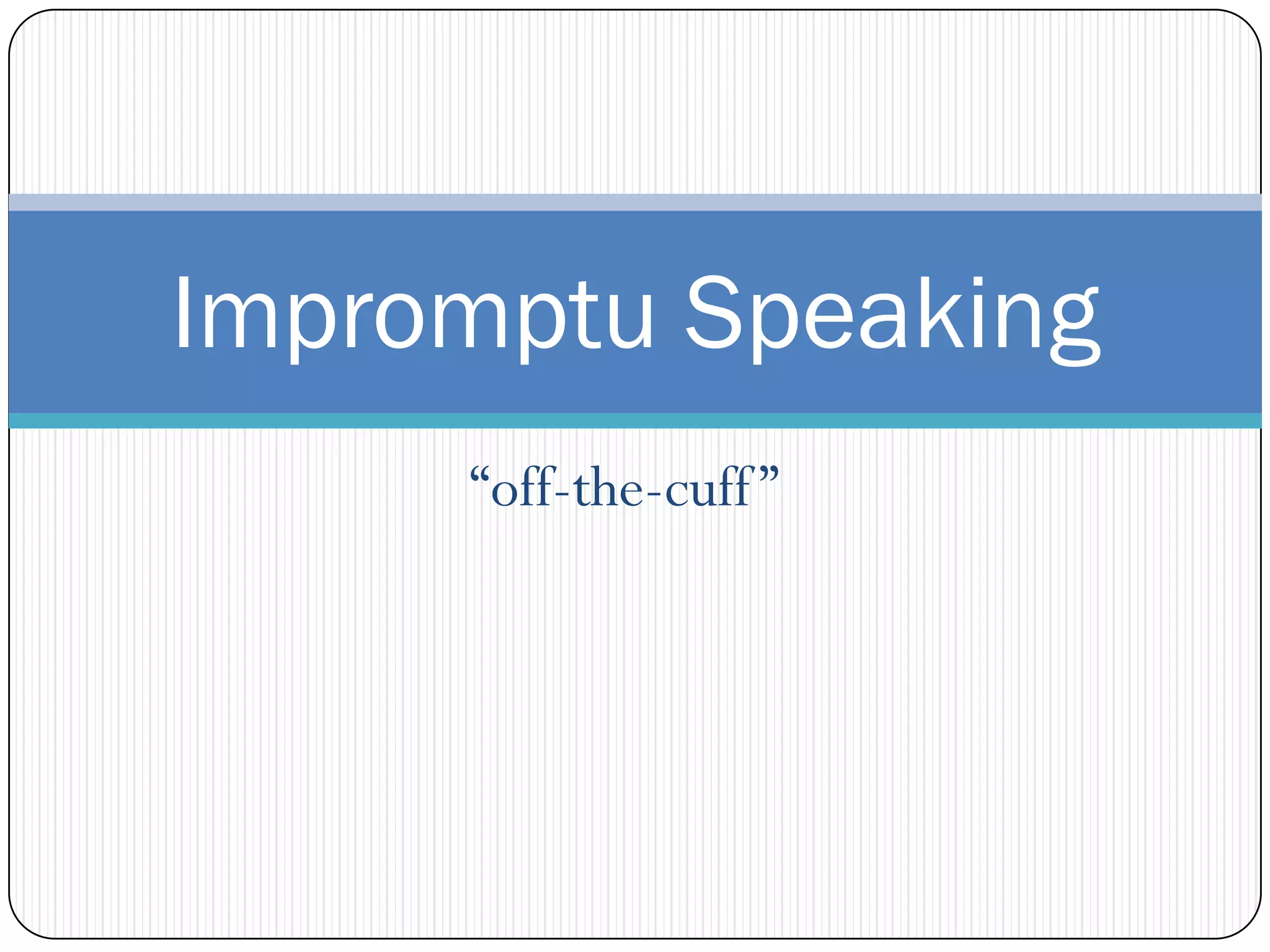 Impromptu speaking | PDF