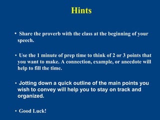 Presenting proverbs in 2-minute impromptu speeches. | PPTX