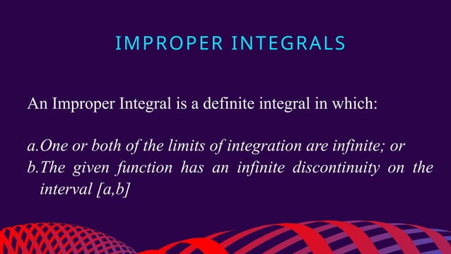 integral calculus-IMPROPER INTEGRALS.ppsx