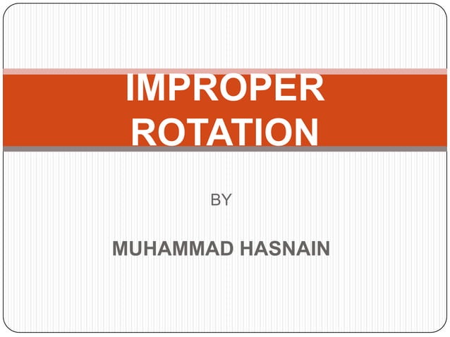 Improper Rotation | PPTX | Chemistry | Science