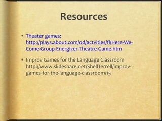 Improv and Theater in the Classroom | PPT