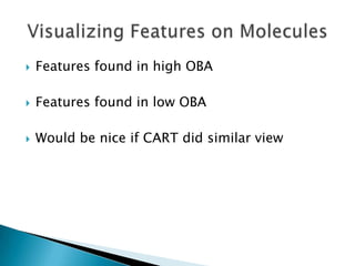 Improved Predictions in Structure-Based Drug Design Using CART and Bayesian Models | PPTX