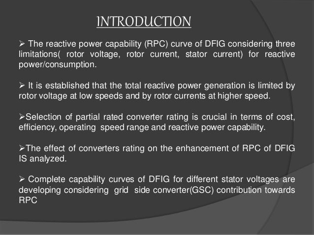 Improved Reactive Power Capability With Grid Connected Doubly Fed Ind…
