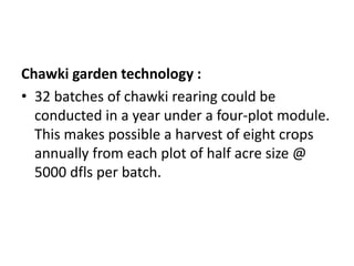 Improved technologies in chawki mulberry garden | PPTX