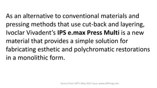 Improve efficiency with IPS e.max Press Multi | PDF