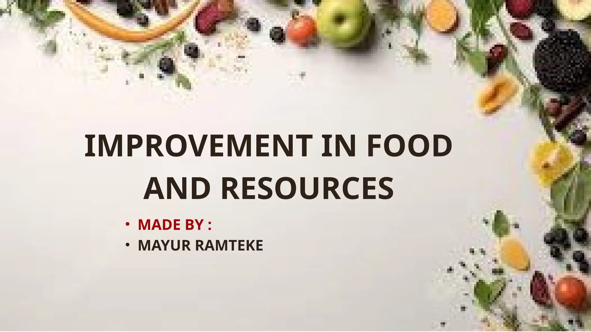 IMPROVEMENT IN FOOD AND RESOURCES Class 9th NCERT .pptx