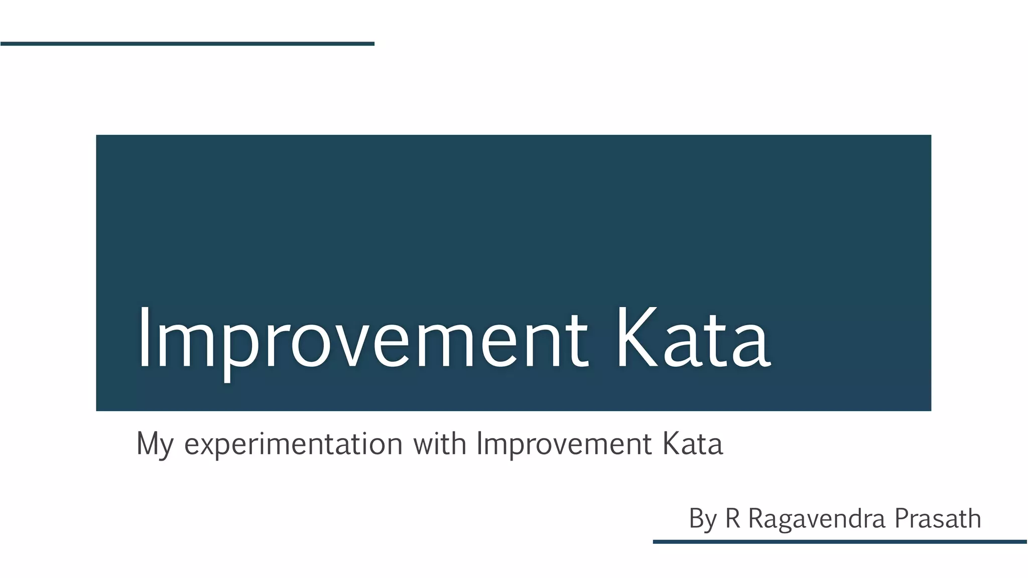Improvement kata | PPTX