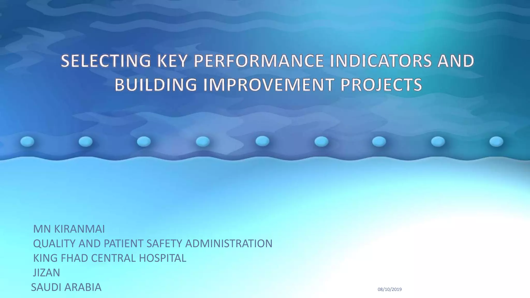 DEVELOPING KEY PERFORMANCE INDICATORS AND BUILDING IMPROVEMENT PROJECTS ...