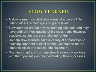 Improvement plan for slow learners | PPTX