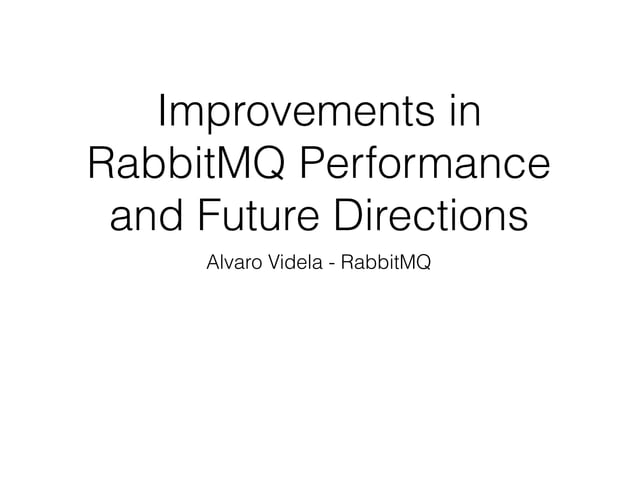 Improvements in RabbitMQ | PPT | Free Download