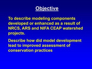 Improvements of hydrologic and water quality models motivated by ceap ...