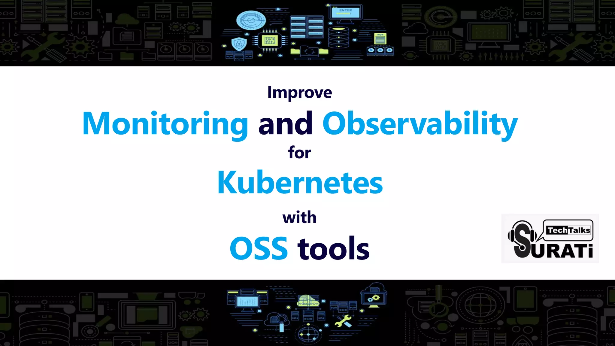 Improve Monitoring and Observability for Kubernetes with OSS tools | PPT