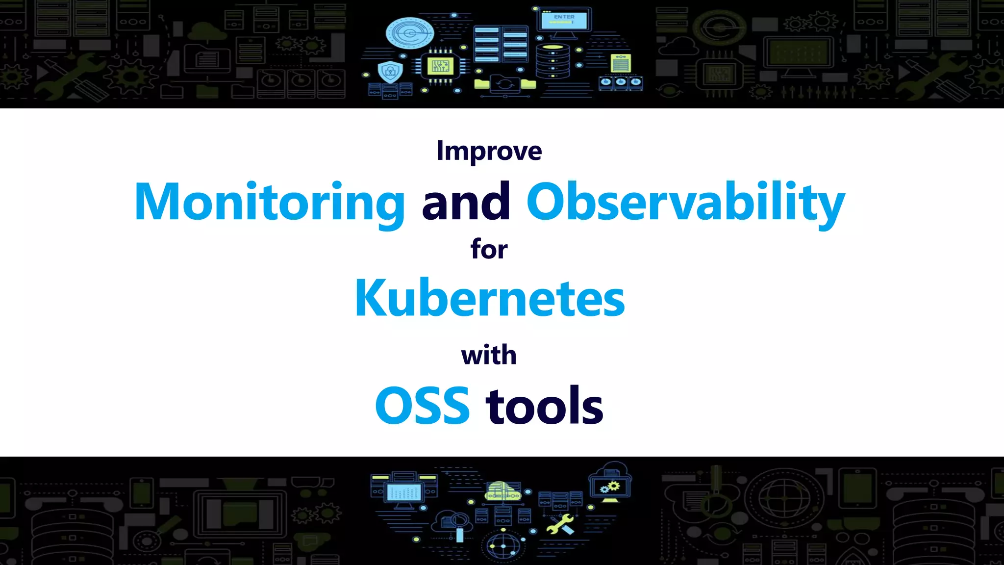 Improve Monitoring And Observability For Kubernetes With Oss Tools Pdf Cloud Computing