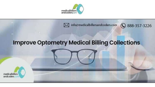 Improve Optometry Medical Billing Collections | PPT