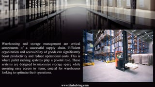Improve Warehouse Efficiency With Industrial Pallet Racking Systems | PPT
